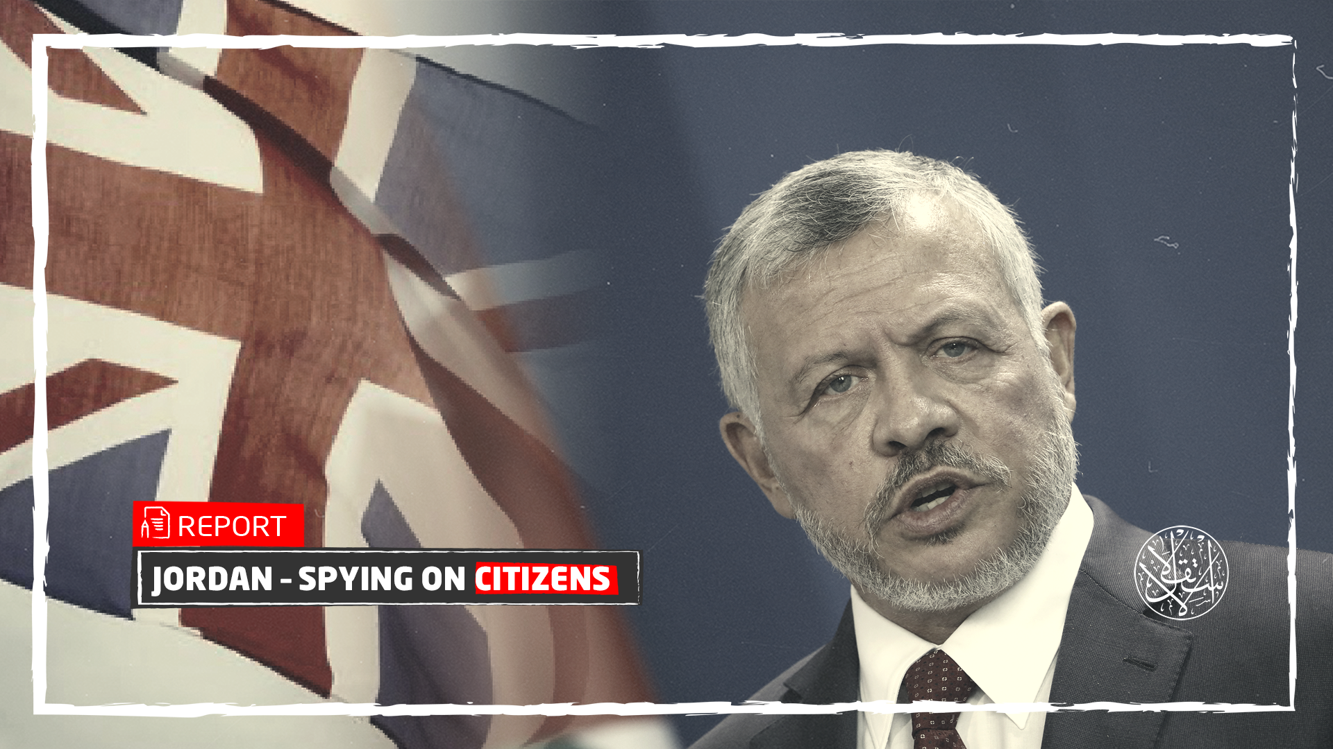 Britain Provided Jordan With Techniques and Means of Spying on Its ...