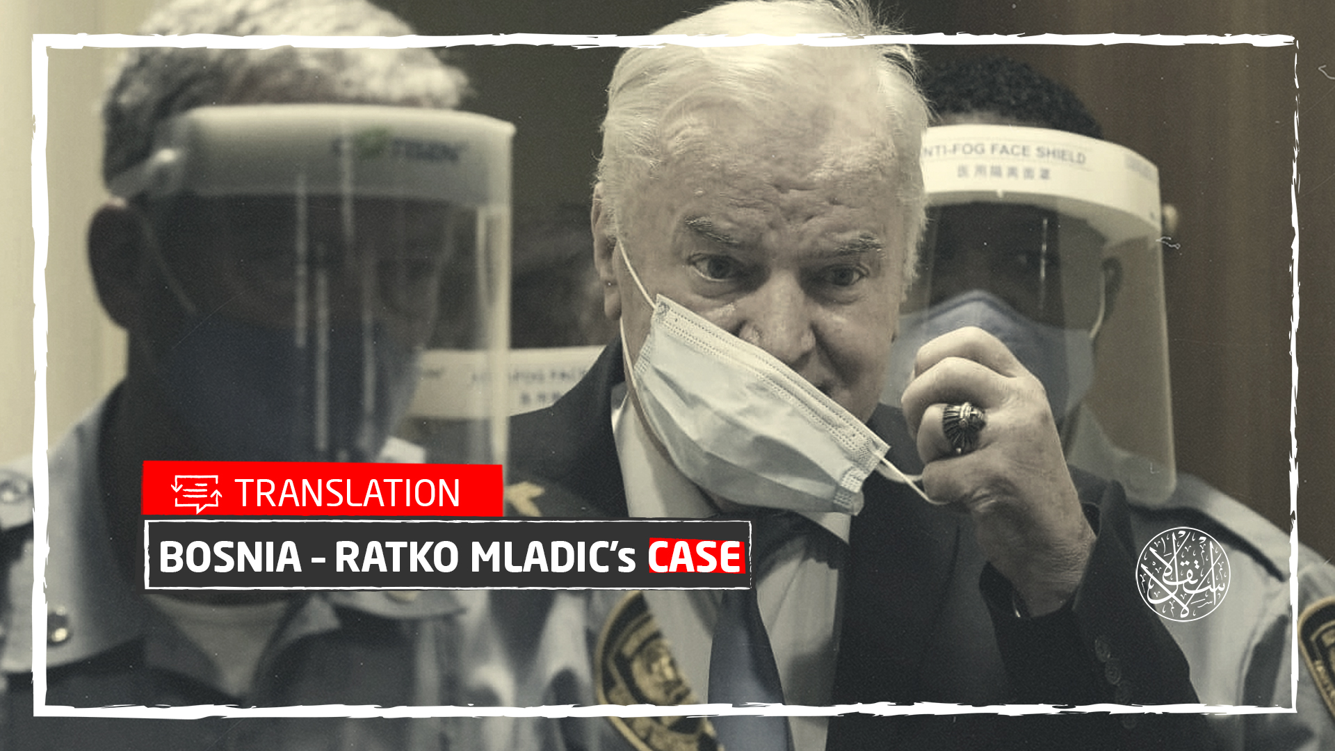 Life Sentence for the Serbian War Criminal, 26 years after the “Bosnian ...