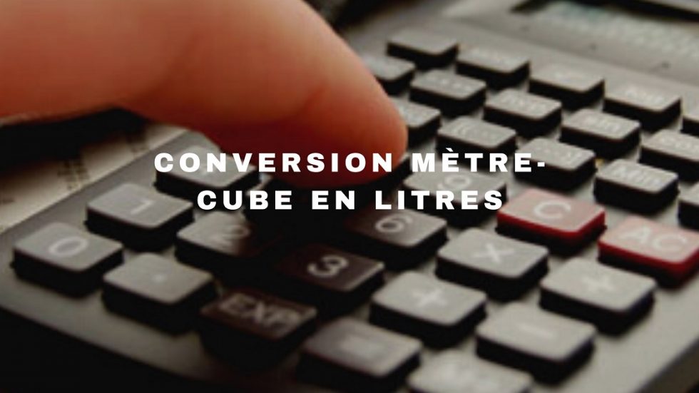 Combien de litres dans un mètre cube : Nos méthodes de conversion