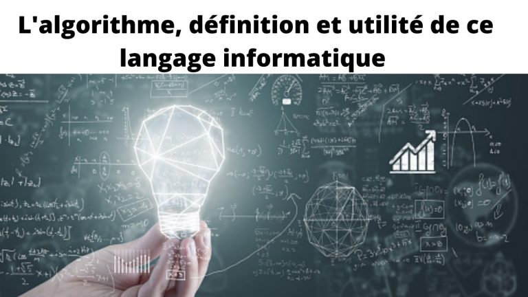 Algorithme : définition et utilité, avantages et inconvénients