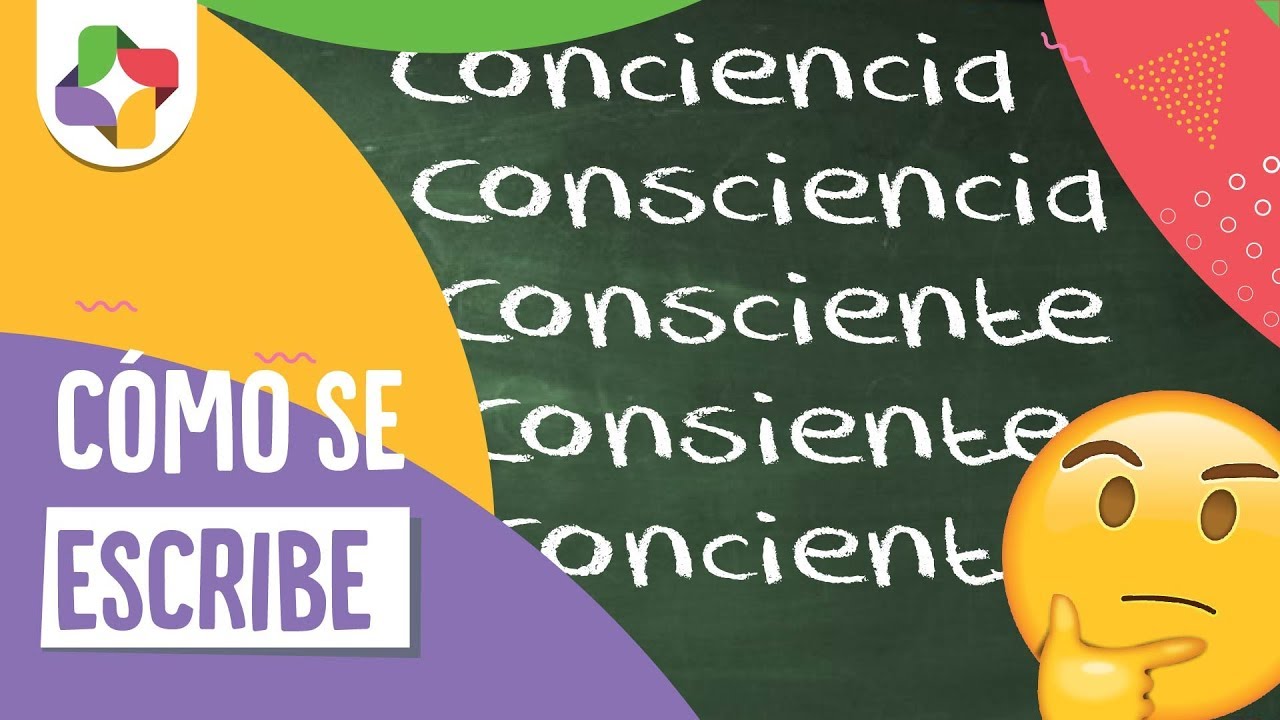 ¿Cómo se escribe conciente consciente o consiente? | Actualizado ...