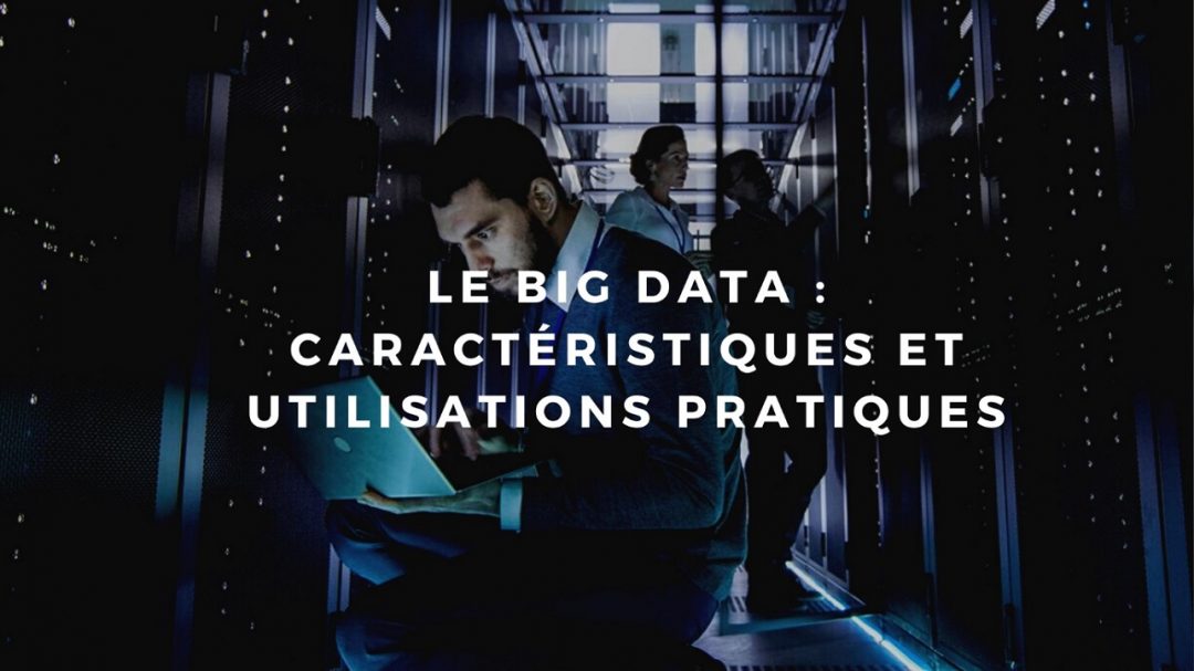 Big data : Tout ce qu’il faut savoir