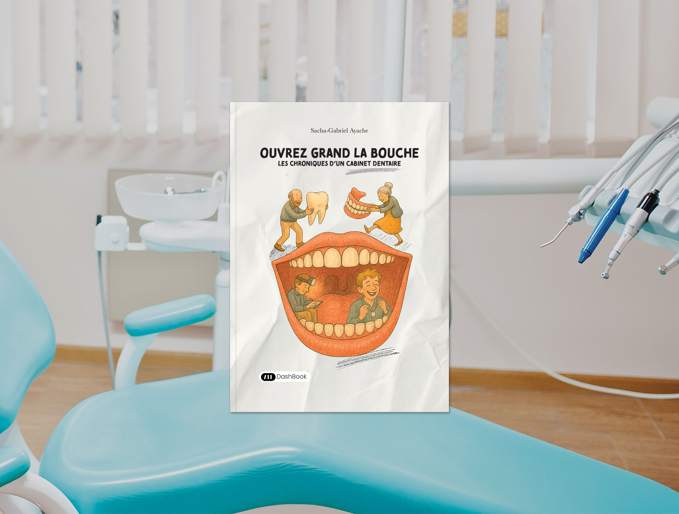 Ouvrez grand la bouche - Sacha-Gabriel Ayache - DashBook