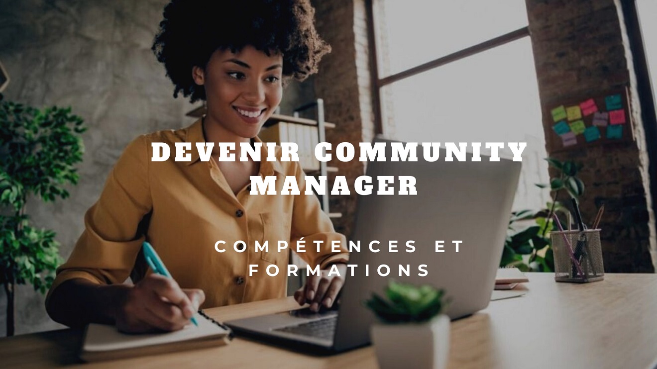 Community manager : Tout savoir sur ce métier du web innovant