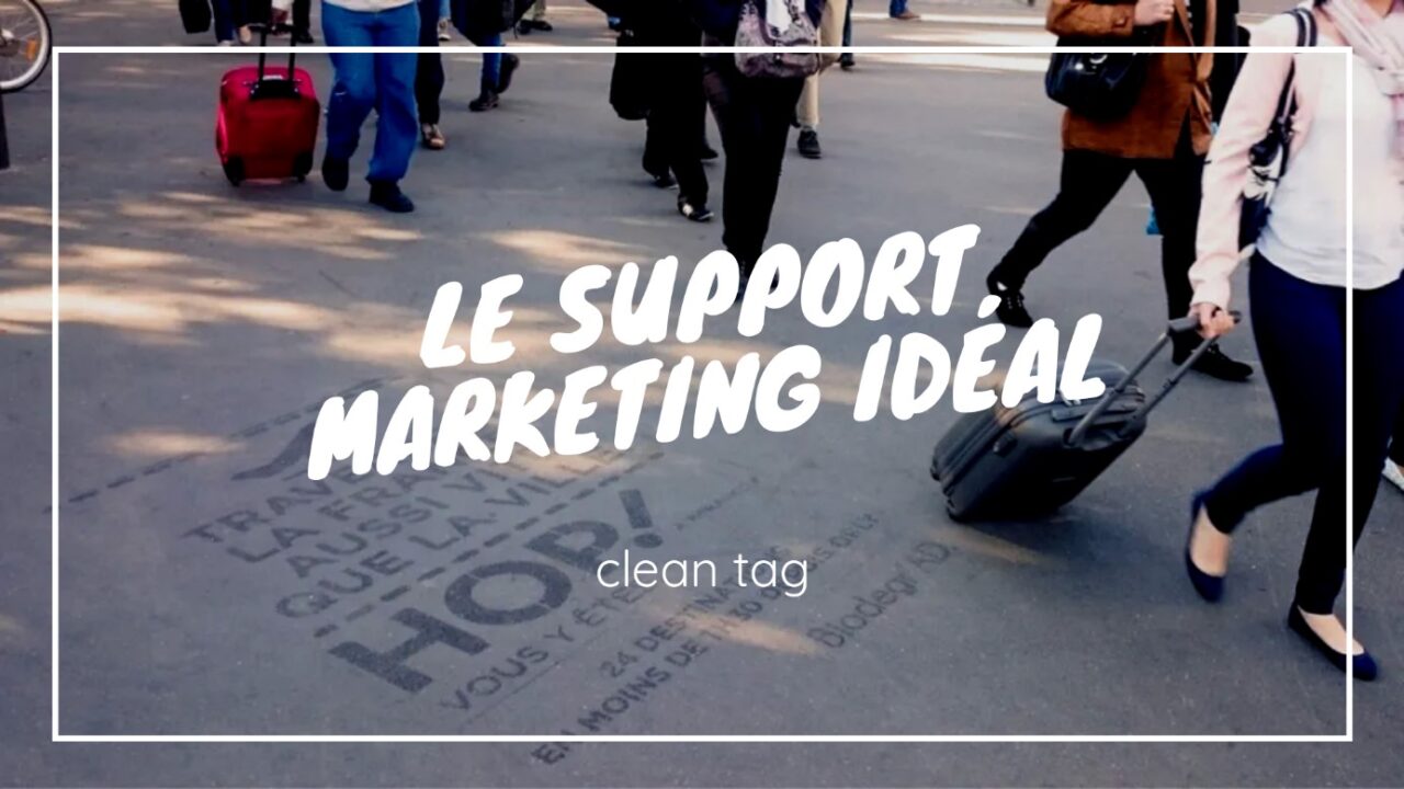 Clean tag : Votre outil de communication idéal en campagne marketing