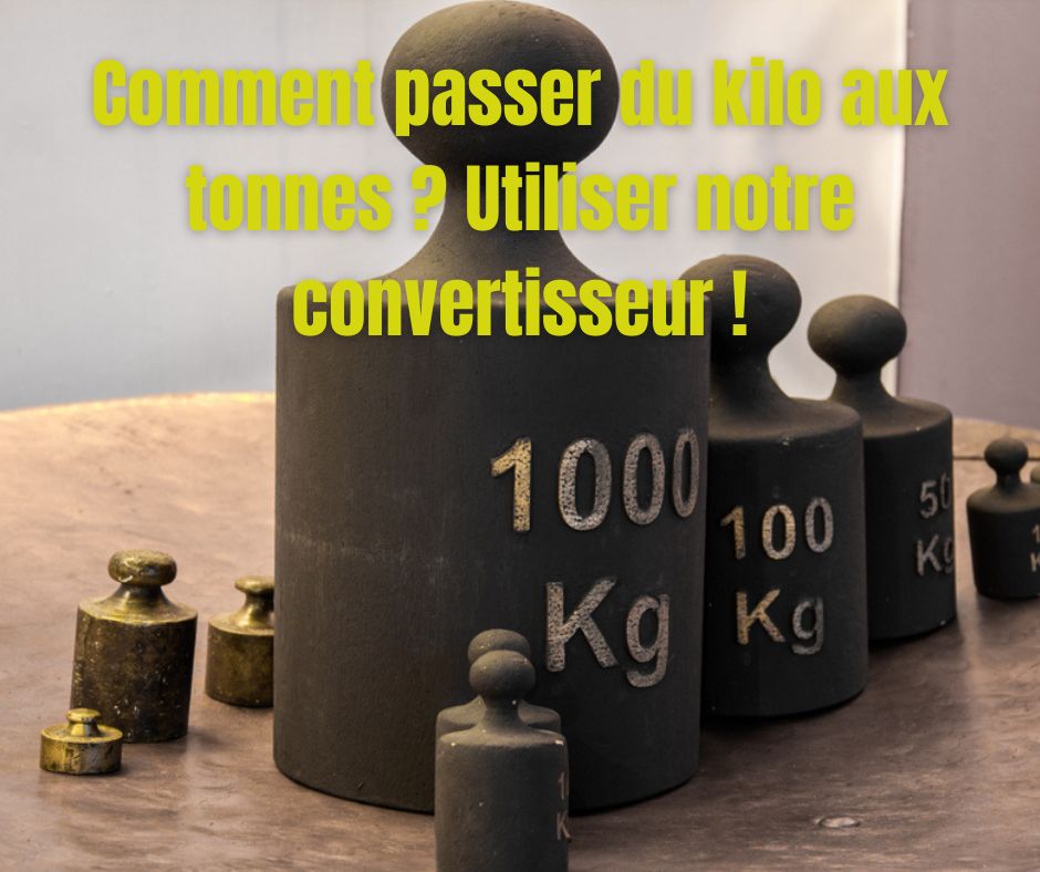 Combien De Kilos Dans Une Tonne Nos Astuces De Conversion