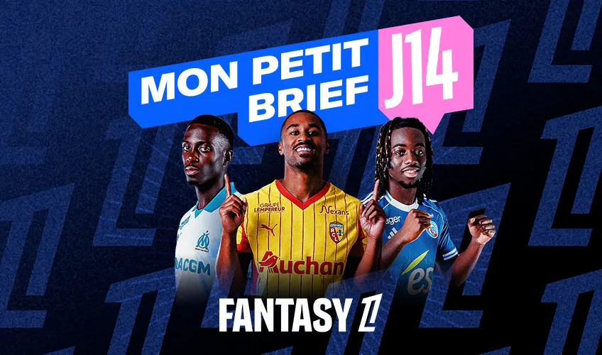 Podcast : Mon Petit Brief de la J14
