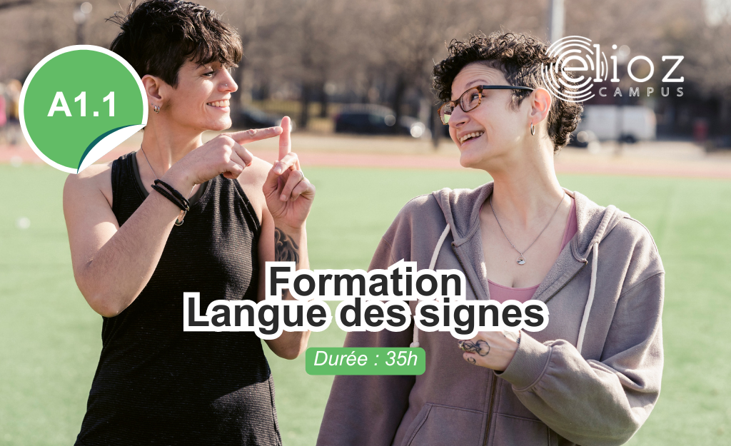 Elioz Campus - Formation Langue des Signes A1.1 (35h) - Elioz Campus
