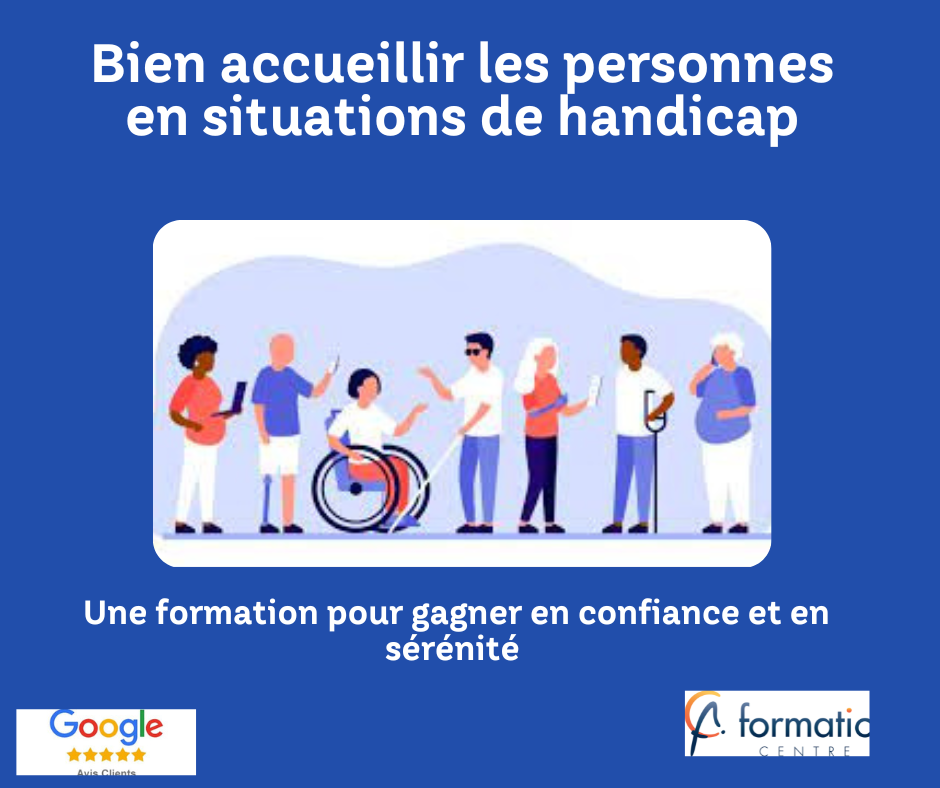 Bien accueillir les personnes en situations de handicap - Formatic Centre Tours & Orléans
