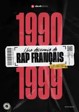 Abcdr du son (webzine) - 1990-1999 : une décennie de rap français : 200 ...