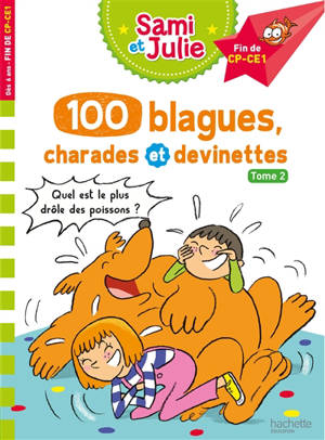 Sandra Lebrun - 100 blagues, charades et devinettes : fin de CP-CE1. Vol. 2