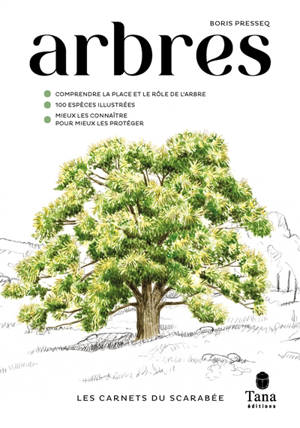 Boris Presseq - Arbres : comprendre la place et le rôle de l'arbre, 100 ...