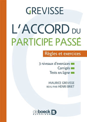 Maurice Grevisse - L'accord du participe passé : règles et exercices