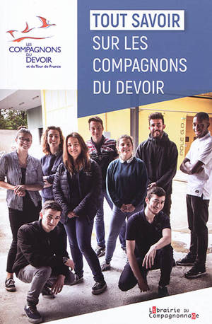 Compagnons du devoir et du tour de France - Tout savoir sur les ...