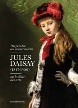 Du peintre au conservateur : Jules Daisay (1847-1900) ou le désir des arts