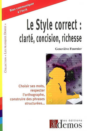 Geneviève Fournier - Le style correct : clarté, concision, richesse ...