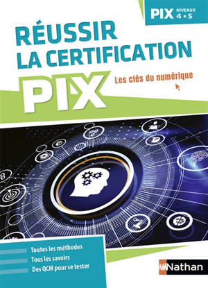 Benjamin Aupetit - Réussir la certification PIX, niveaux 4-5 : les clés ...