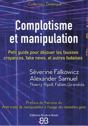 Complotisme et manipulation : petit guide pour déjouer les fausses ...