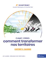 The Shift project (Paris) - Climat, crises : comment transformer nos territoires : coffret 6 cahiers