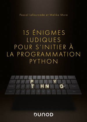 Pascal Lafourcade - 15 énigmes ludiques pour s'initier à la programmation Python