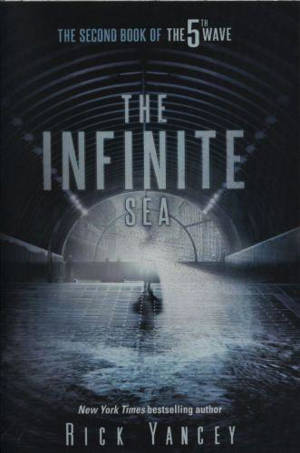 Rick Yancey - The Infinite Sea : The 5th Wave : Book Vol. 2