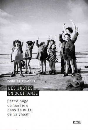 Maurice Lugassy - Les Justes en Occitanie : cette page de lumière dans ...