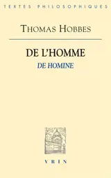 Thomas Hobbes - De l'homme. De homine