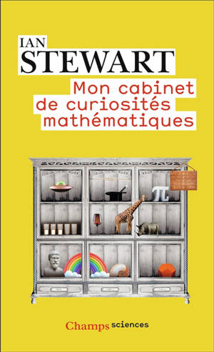 Ian Stewart - Mon cabinet de curiosités mathématiques