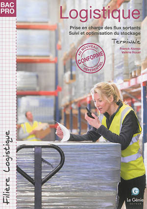 Franck Alonso - Logistique terminale : prise en charge des flux sortants, suivi et optimisation ...