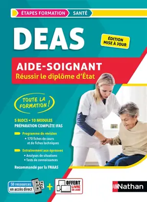 Louisa Rebih - DEAS, réussir le diplôme d'Etat aide-soignant : 5 blocs, 10 modules, préparation ...