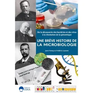 Jean Freney - Une brève histoire de la microbiologie : de la découverte ...