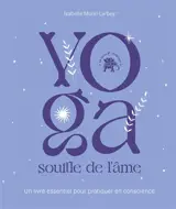 Isabelle Morin-Larbey - Yoga : souffle de l'âme