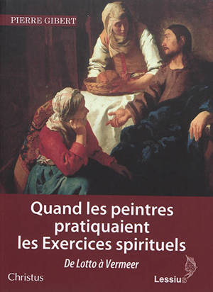 Pierre Gibert - Quand les peintres pratiquaient les Exercices ...