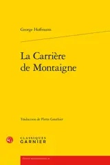 George Hoffmann - La carrière de Montaigne