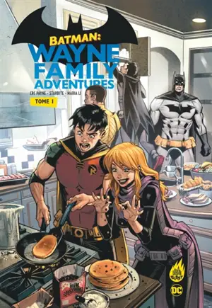 Crc Payne - Batman : Wayne family adventures. Vol. 1