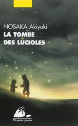Akiyuki Nosaka - La tombe des lucioles