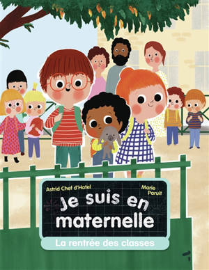 Astrid Chef d'Hotel - Je suis en maternelle. Vol. 1. La rentrée des classes