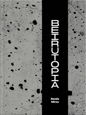 Randa Mirza - Beirutopia