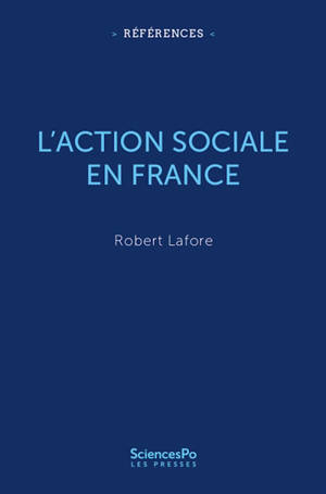 Robert Lafore - L'action sociale en France