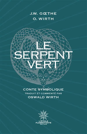 Johann Wolfgang von Goethe - Le serpent vert