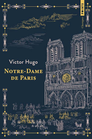 Victor Hugo - Notre-Dame de Paris : 1482. Victor Hugo raconté par un ...