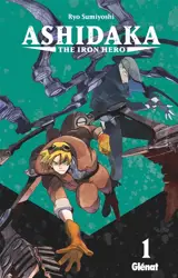 Ryo Sumiyoshi - Ashidaka : the iron hero. Vol. 1