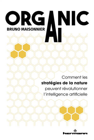 Bruno Maisonnier - Organic AI : comment les stratégies de la nature ...