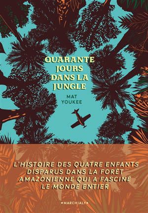 Mat Youkee - Quarante jours dans la jungle
