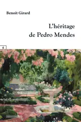 Benoit Girard - L'héritage de Pedro Mendes