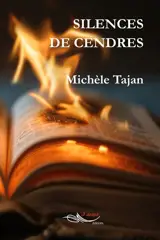 Michèle Tajan - Silences de cendres