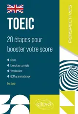 Eric Guntz - TOEIC : 20 étapes pour booster votre score