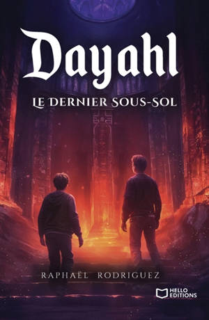 Rodriguez, Raphaël - Dayahl - Tome III : Le Dernier Sous-Sol