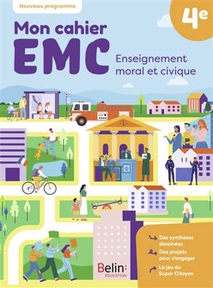 Mon cahier EMC, enseignement moral et civique 4e : nouveau programme