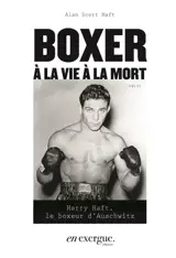 Alan Scott Haft - Boxer à la vie à la mort : Harry Haft, le boxeur d ...